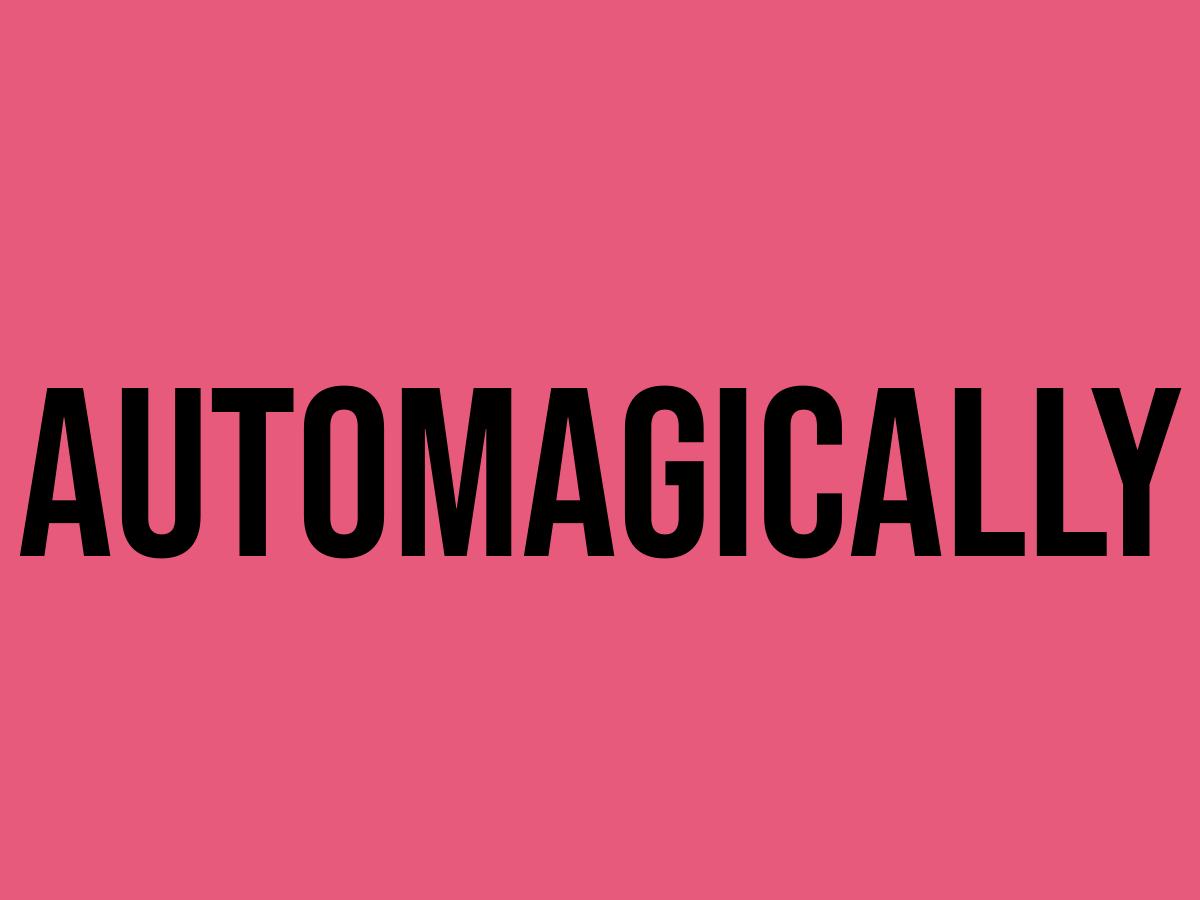 What Does Automagically Mean? - Meaning, Uses and More - FluentSlang