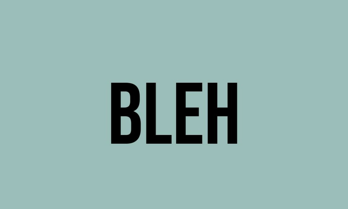 What Does Bleh Mean? - Meaning, Uses and More - FluentSlang