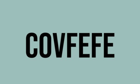 What Does Covfefe Mean? - Meaning, Uses and More - FluentSlang