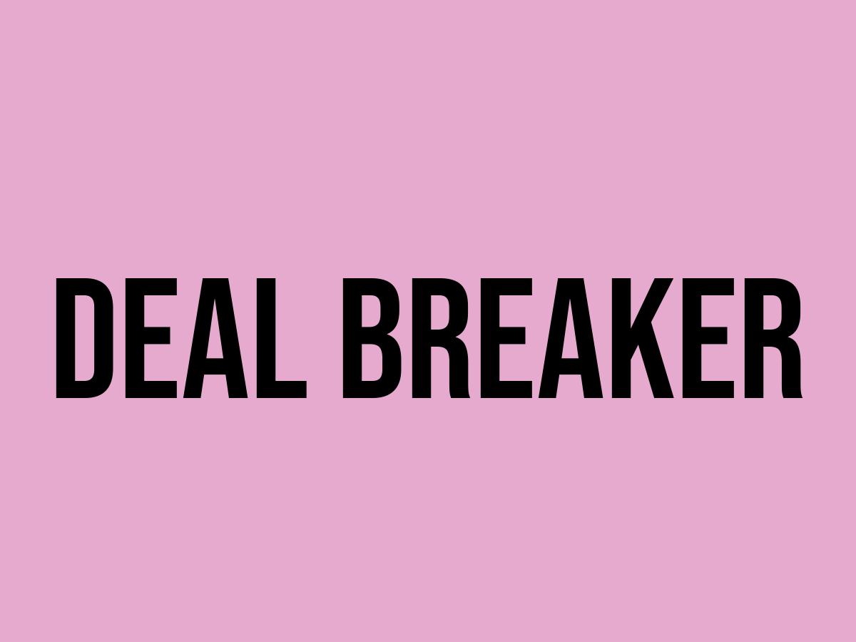 What Does Deal Breaker Mean Meaning Uses And More FluentSlang What Does Deal Breaker Mean Meaning Uses And More FluentSlang