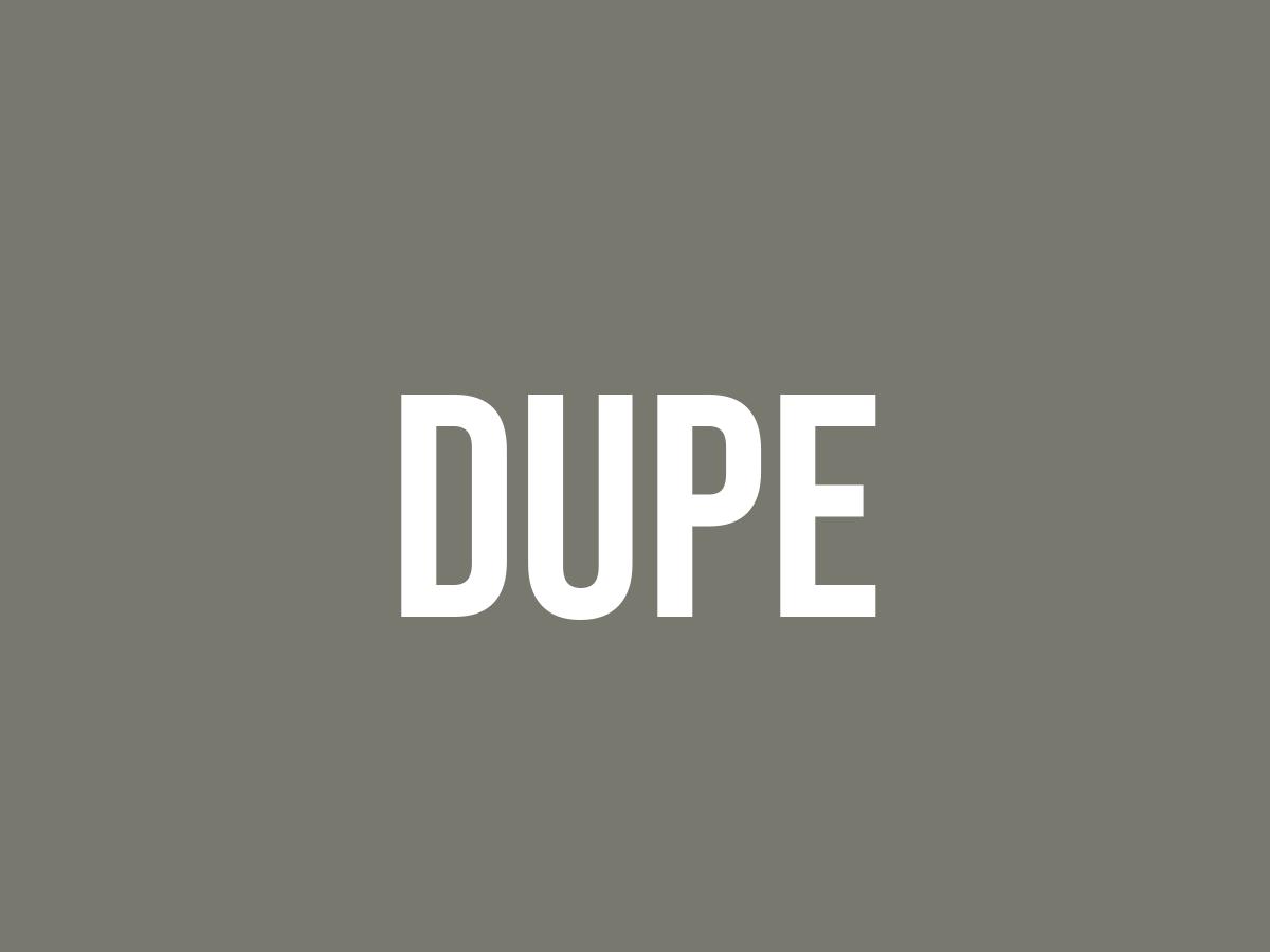 What Does Dupe Mean Meaning Uses And More FluentSlang What Does Dupe Mean Meaning Uses And More FluentSlang