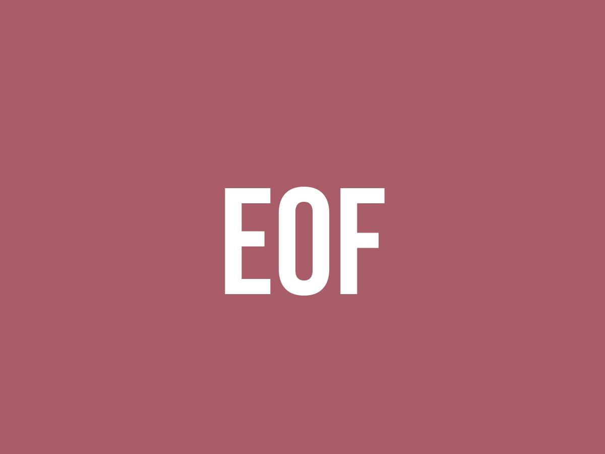 What Does Eof Mean Meaning Uses And More FluentSlang What Does Eof Mean Meaning Uses And More FluentSlang