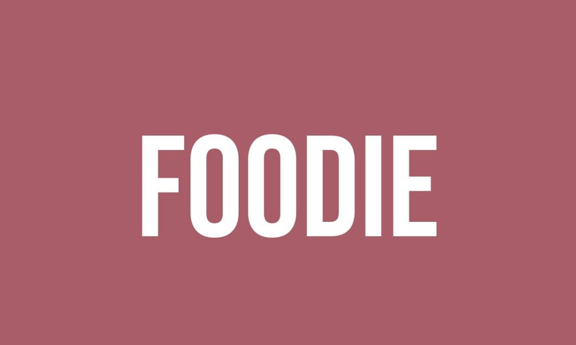 What Does Foodie Mean? - Meaning, Uses and More - FluentSlang