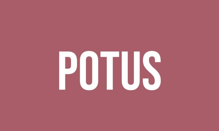 What Does Potus Mean? - Meaning, Uses and More - FluentSlang