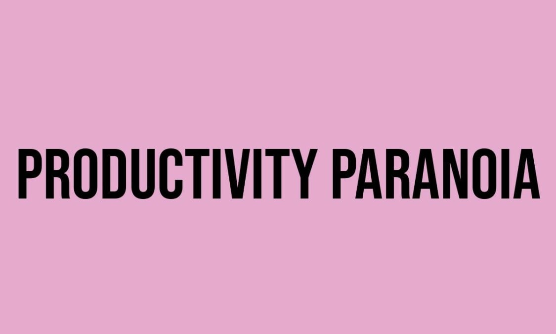 What Does Productivity Paranoia Mean? - Meaning, Uses and More ...