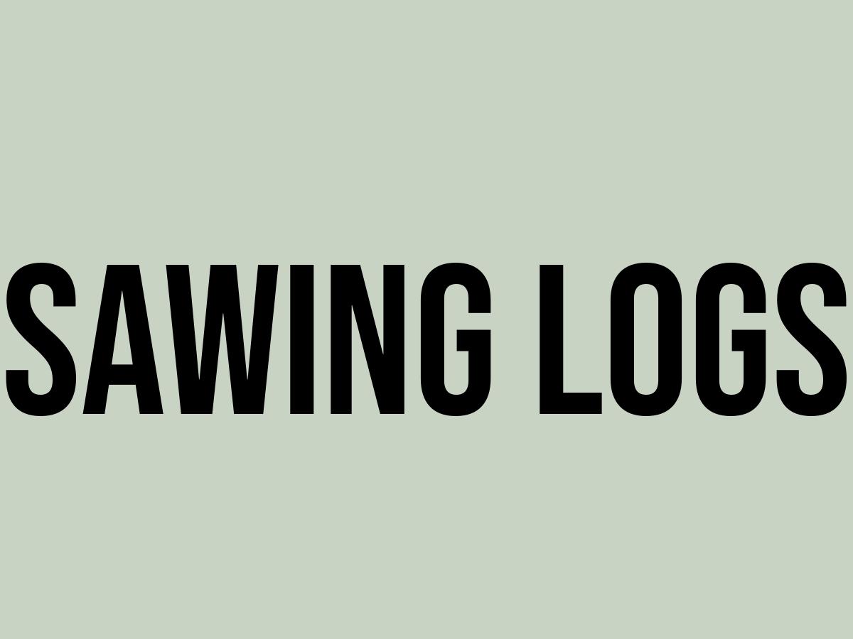 What Does Sawing Logs Mean Meaning Uses And More FluentSlang What Does Sawing Logs Mean Meaning Uses And More FluentSlang