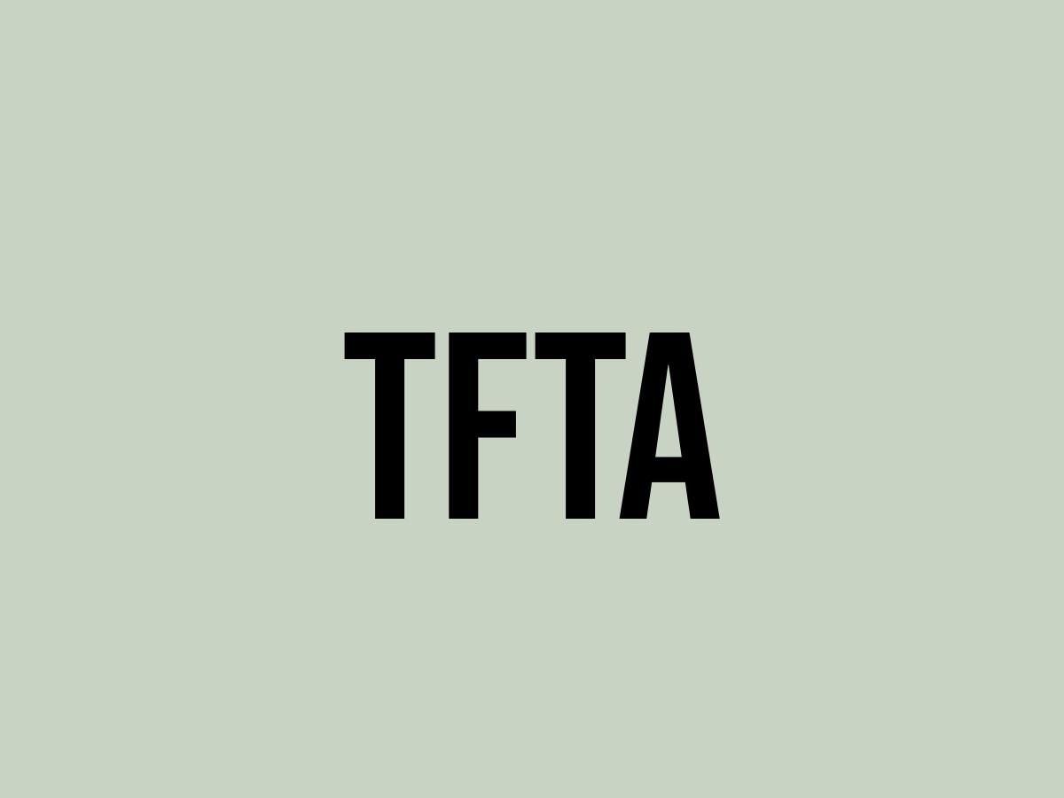 What Does Tfta Mean? - Meaning, Uses and More - FluentSlang