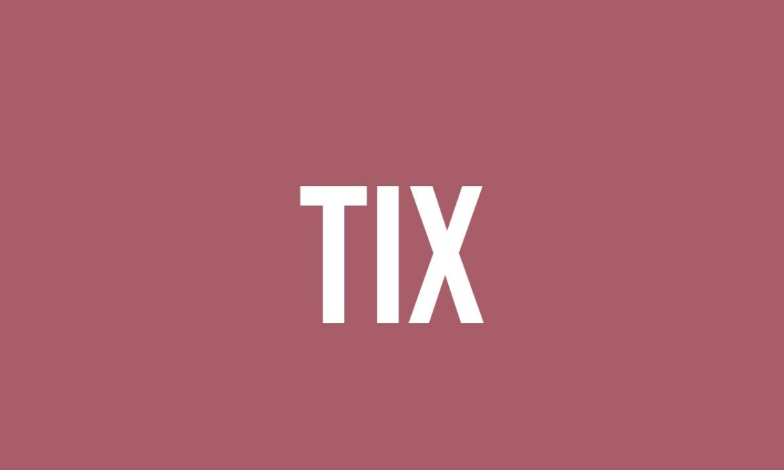 What Does Tix Mean? - Meaning, Uses and More - FluentSlang