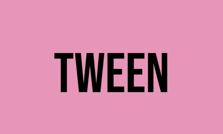 What Does Tween Mean? - Meaning, Uses and More - FluentSlang