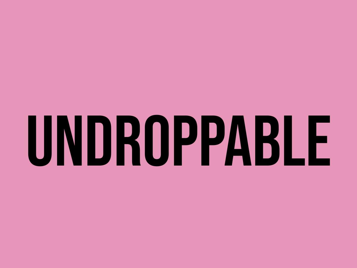 What Does Undroppable Mean? - Meaning, Uses and More - FluentSlang