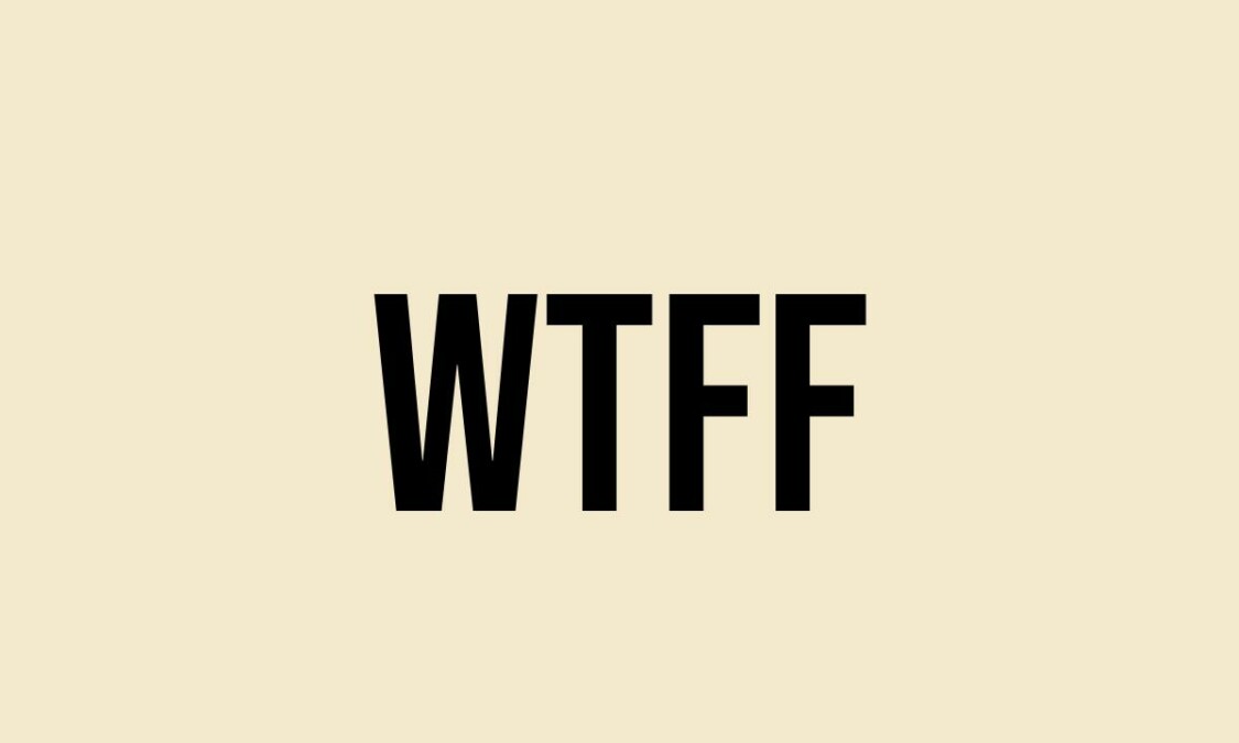 What Does Wtff Mean? - Meaning, Uses and More - FluentSlang