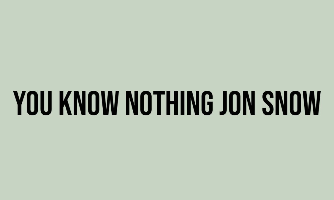 What Does You Know Nothing Jon Snow Mean? - Meaning, Uses and More ...